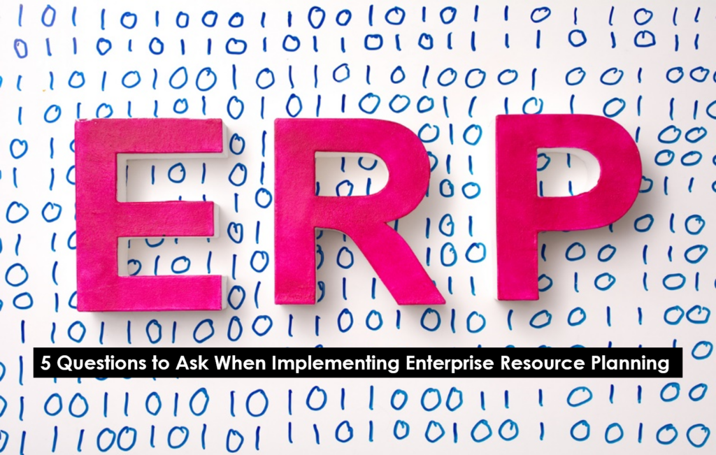 Five Questions to Ask When Implementing ERP - Emerson Human Capital